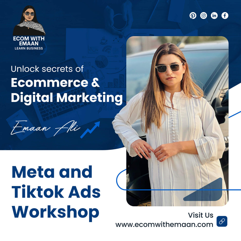 E-commerce & Digital Marketing Workshop July 2025 – Ecom with Emaan